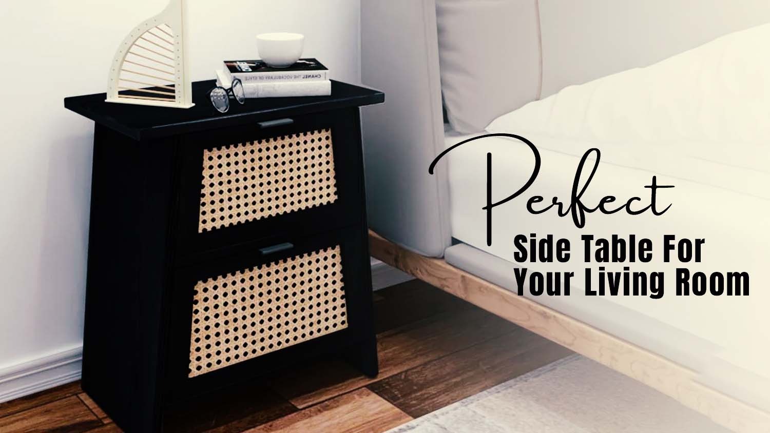 How to Choose the Perfect Side Table for Your Living Room - Mohh